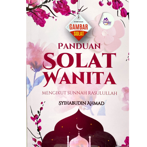 PANDUAN SOLAT WANITA – Santai Ilmu – MalMega