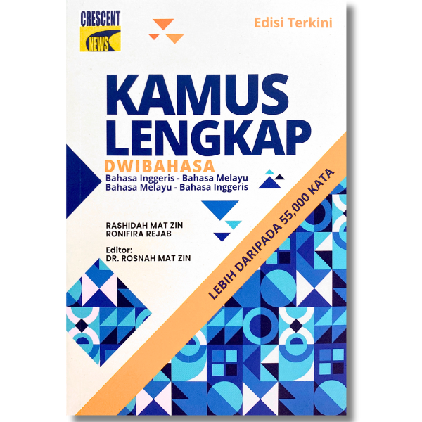 KAMUS LENGKAP DWIBAHASA: BI – BM | BM – BI (edisi terkini) – Crescent ...